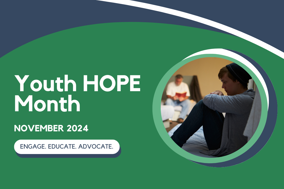 Youth Homelessness, Outreach, Prevention, Education (HOPE) Month | The ...